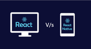 Know the Difference between React & React Native - Richestsoft