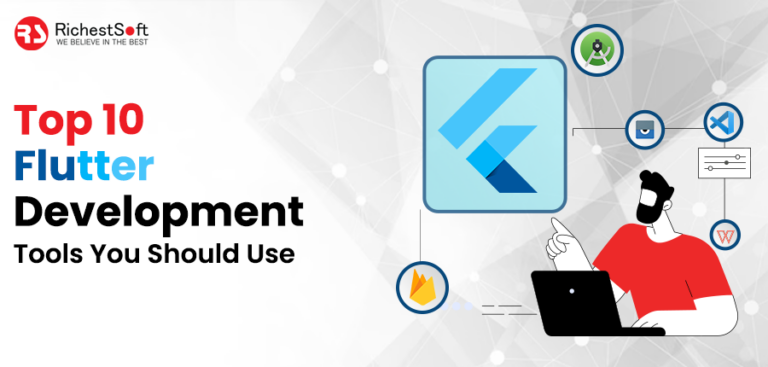 Top 10 Flutter Development Tools You Should Use | Richestsoft