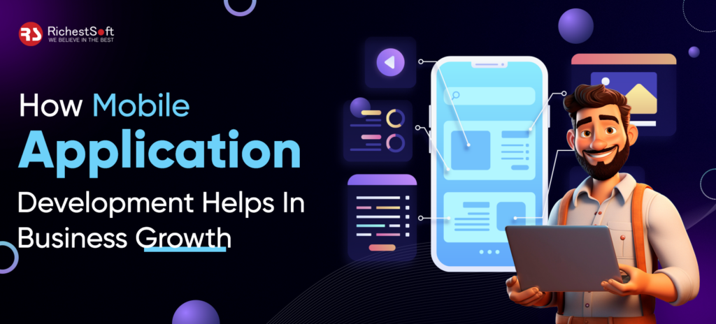 How Mobile Application Development Helps in Business growth
